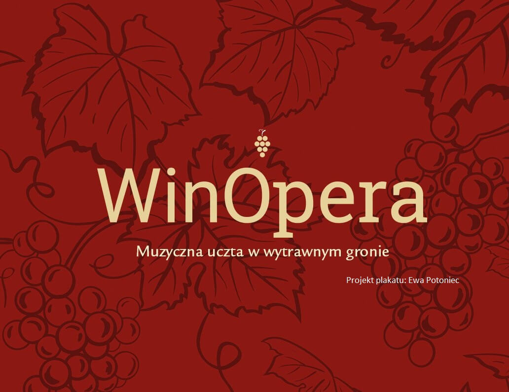 WinOpera – Muzyczna uczta w pierwszy dzień wiosny - Podróże z Winem